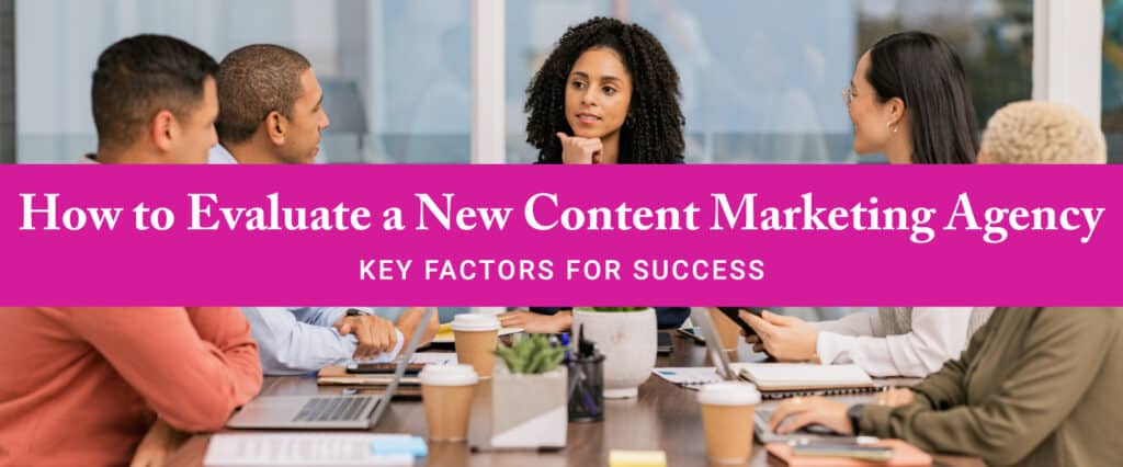 Selecting the Right Content Marketing Agency for Your Business
